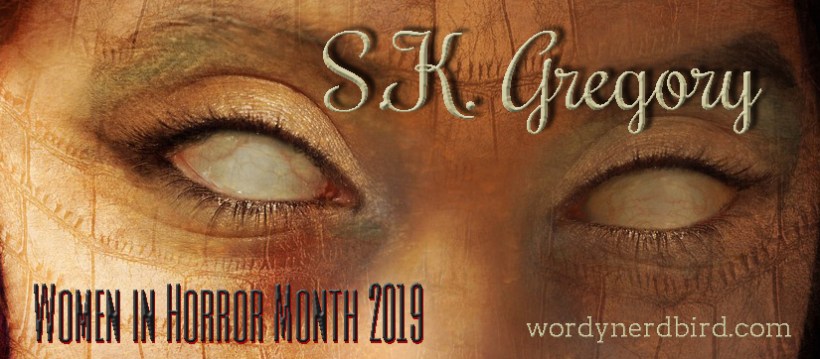 Women in Horror: S.K. Gregory – WordyNerdBird